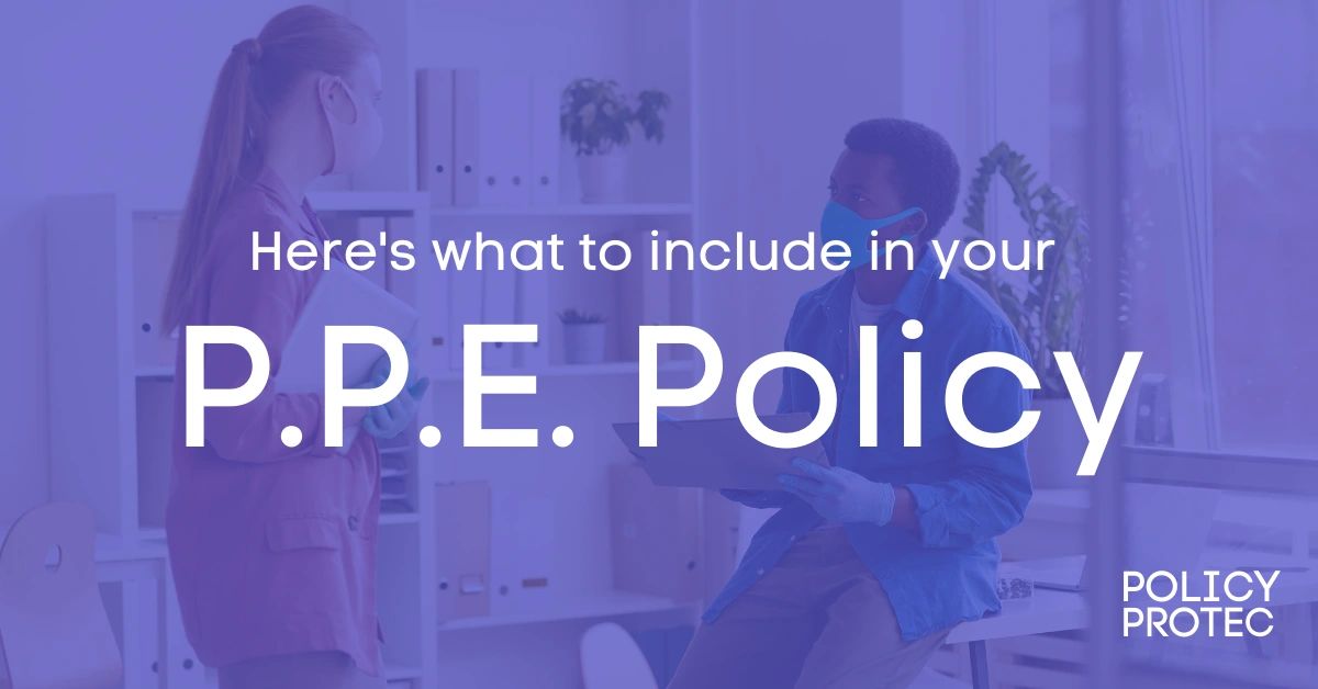 Here's what to include in your PPE Policy